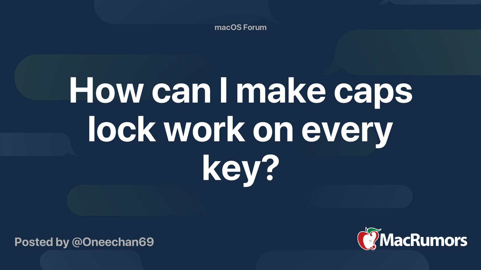How can I make caps lock work on every key? | MacRumors Forums