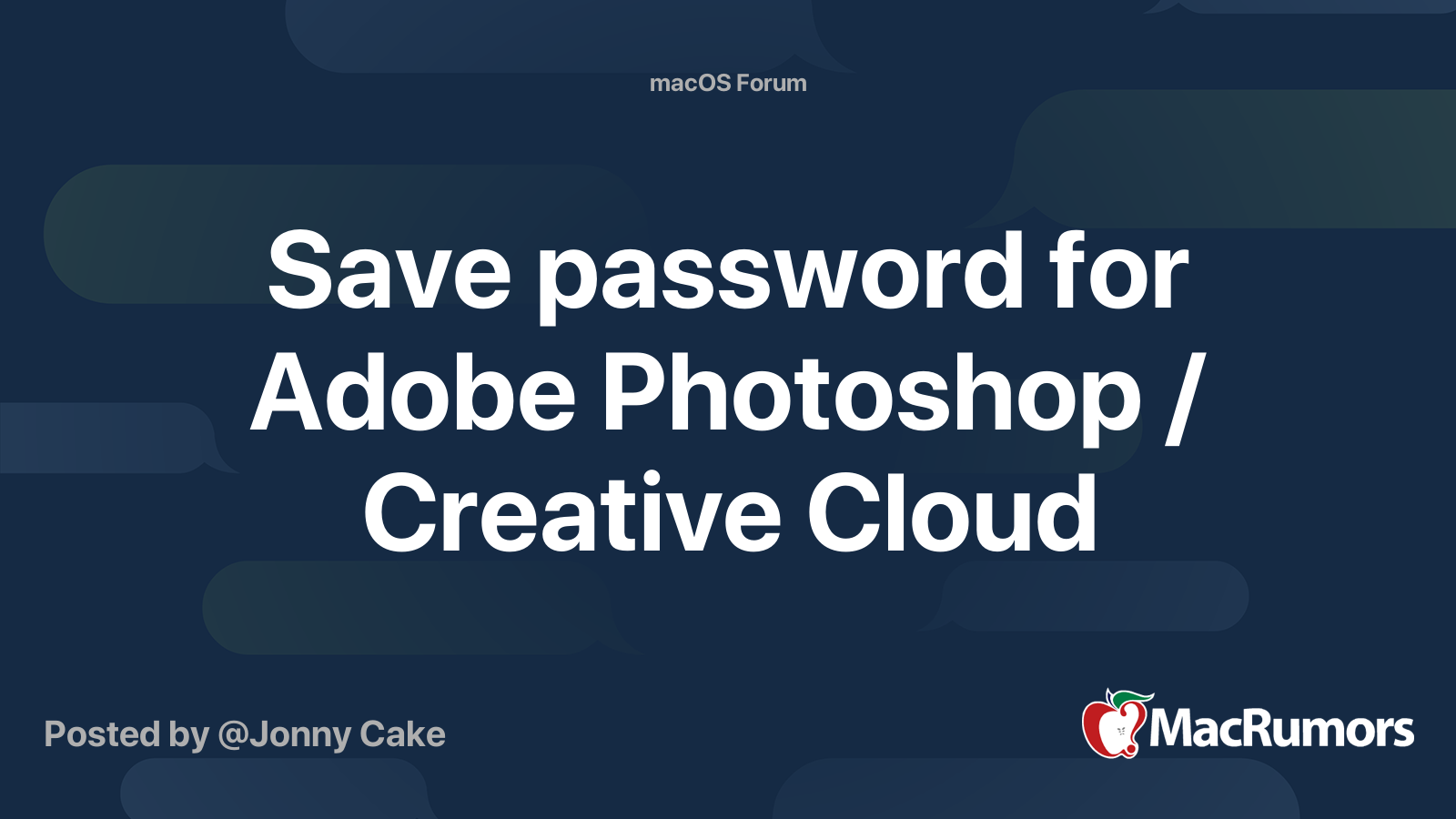 Save password for Adobe Photoshop / Creative Cloud | MacRumors Forums