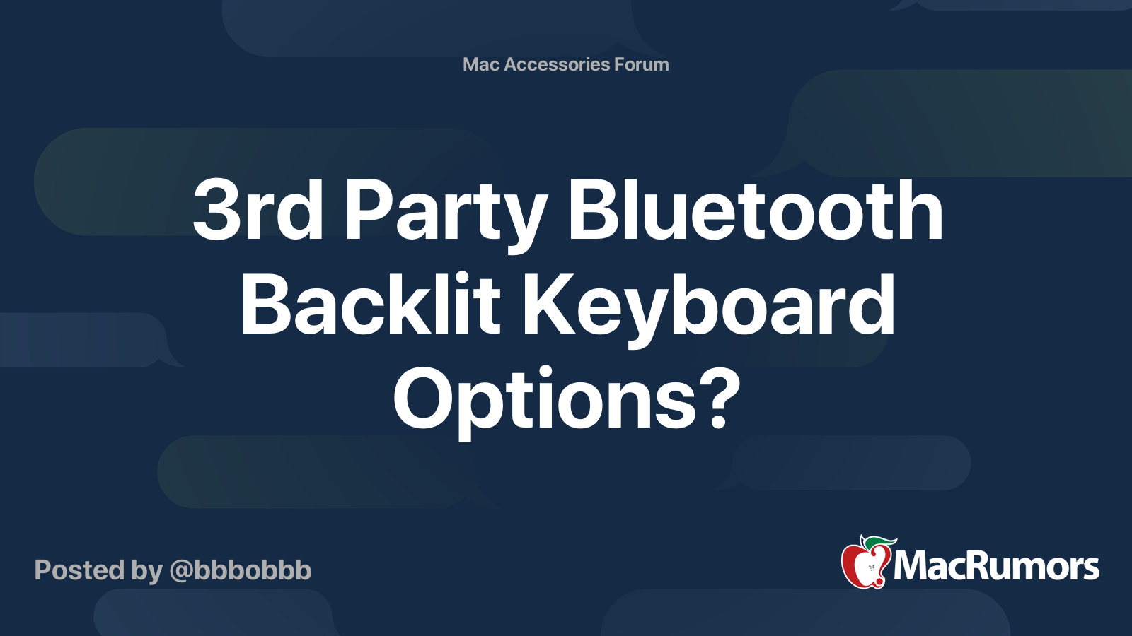 3rd Party Bluetooth Backlit Keyboard Options? | MacRumors Forums