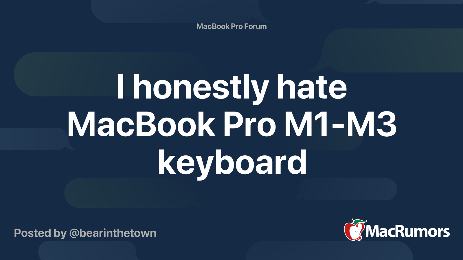 I honestly hate MacBook Pro M1-M3 keyboard | MacRumors Forums