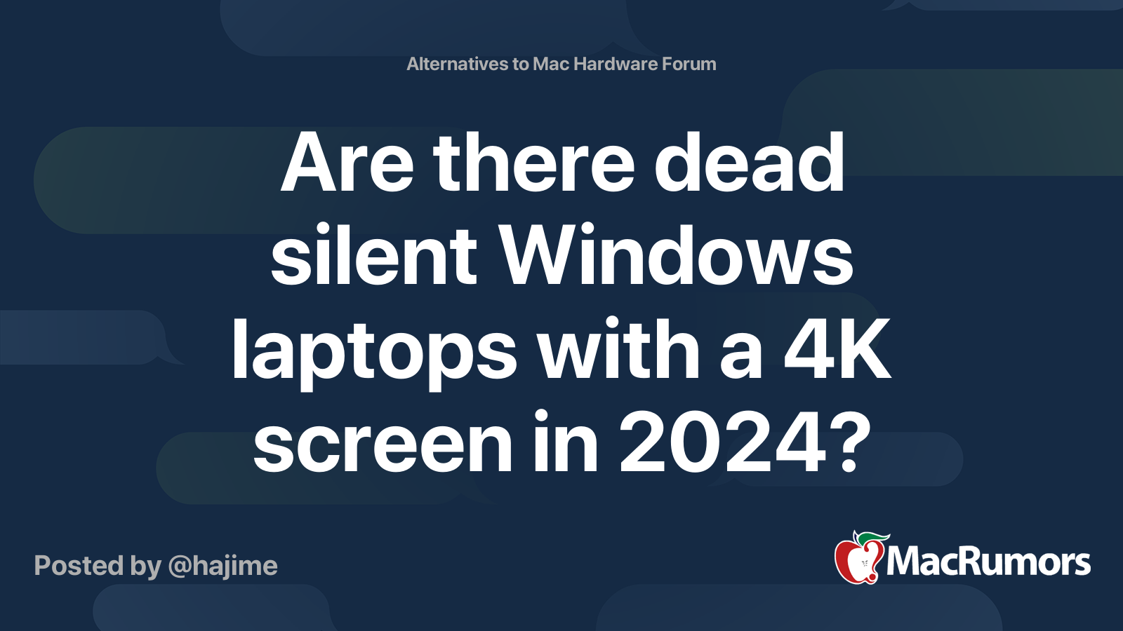 Are there dead silent Windows laptops with a 4K screen in 2024? | MacRumors Forums