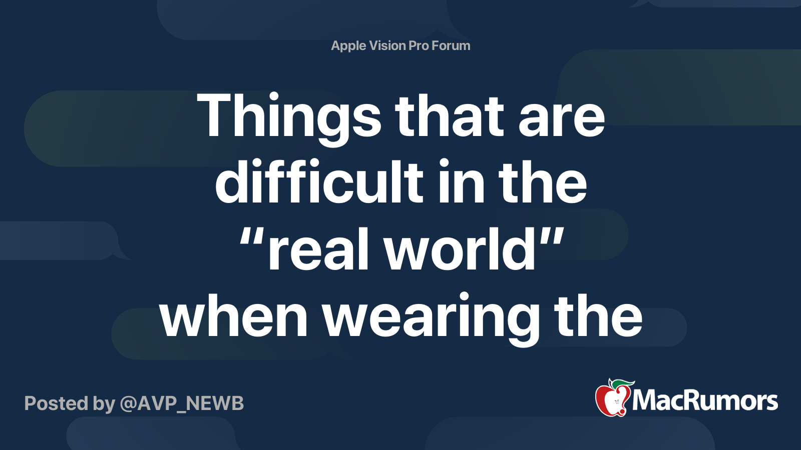 Things that are difficult in the “real world” when wearing the AVP ...