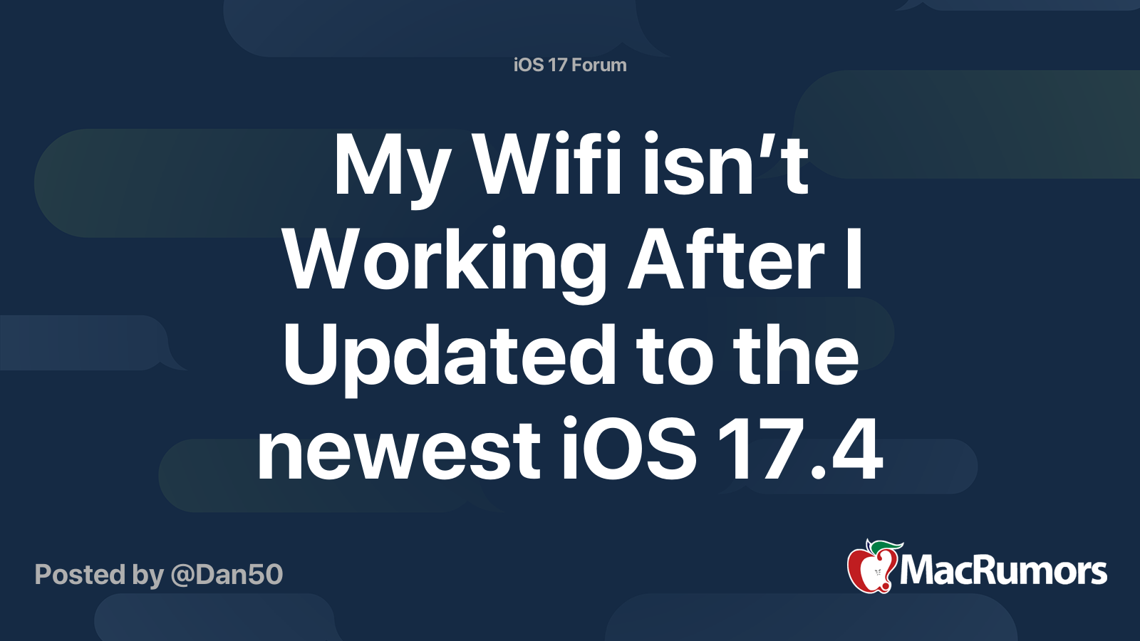 My Wifi isn’t Working After I Updated to the newest iOS 17.4 Software please help | MacRumors Forums