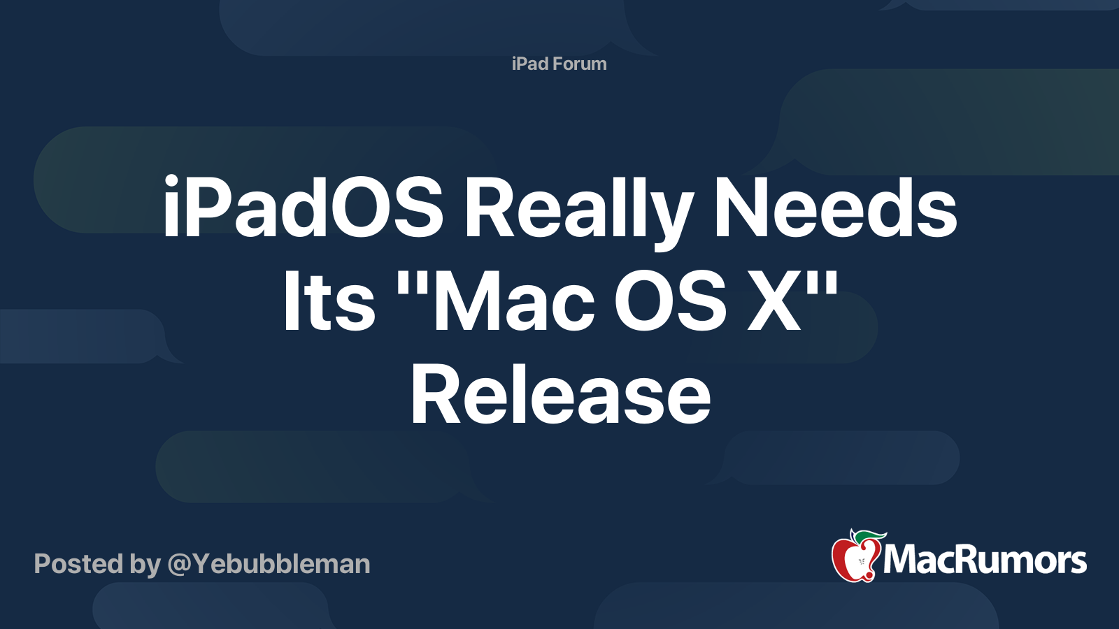 iPadOS Really Needs Its "Mac OS X" Release | MacRumors Forums