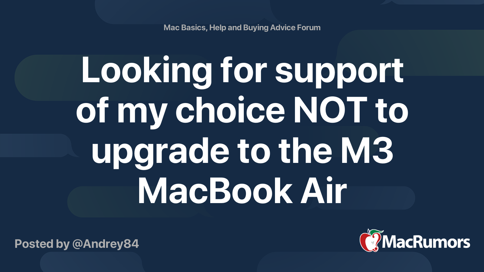 Looking for support of my choice NOT to upgrade to the M3 MacBook Air | MacRumors Forums