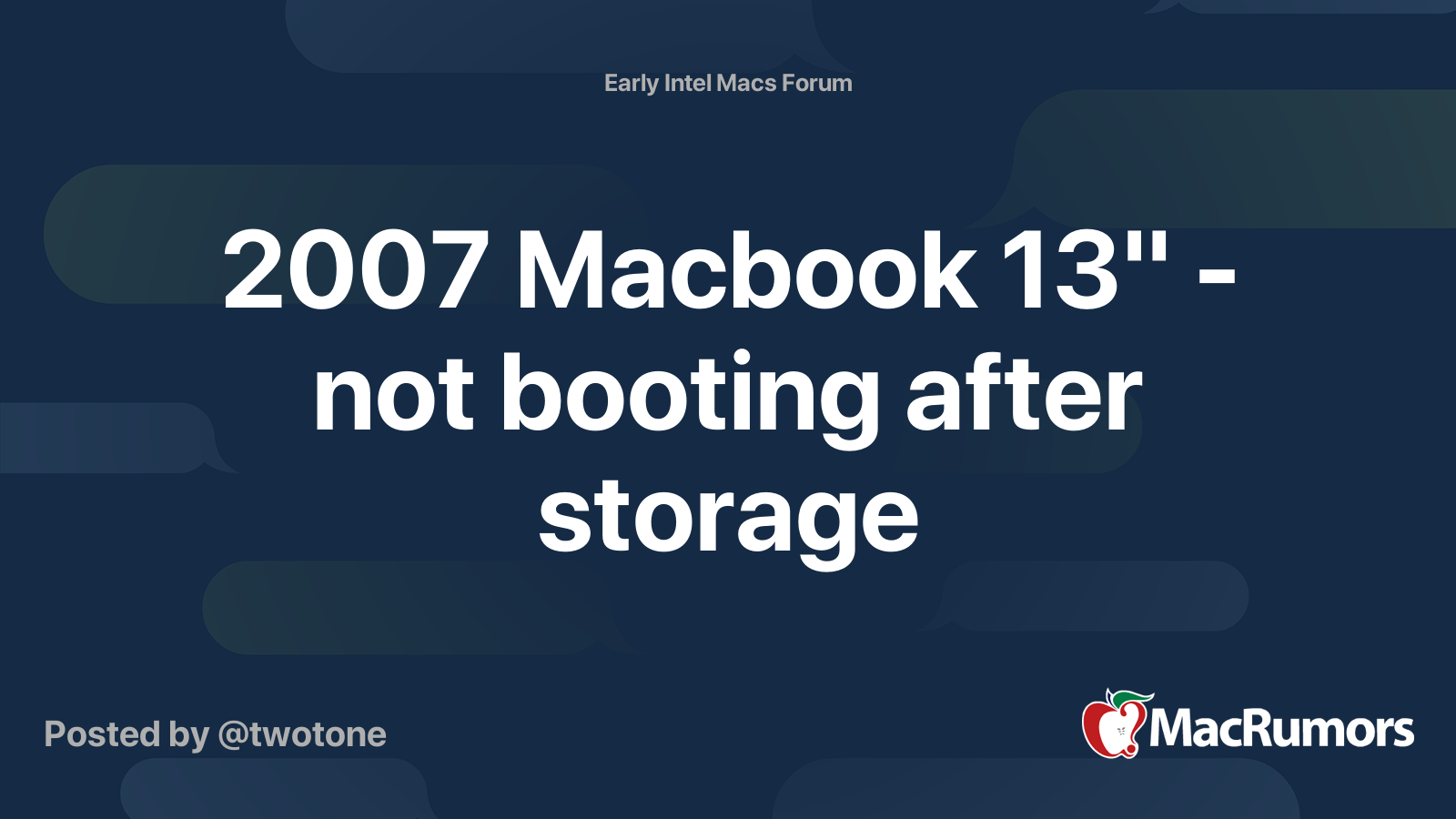 2007 Macbook 13" - not booting after storage | MacRumors Forums