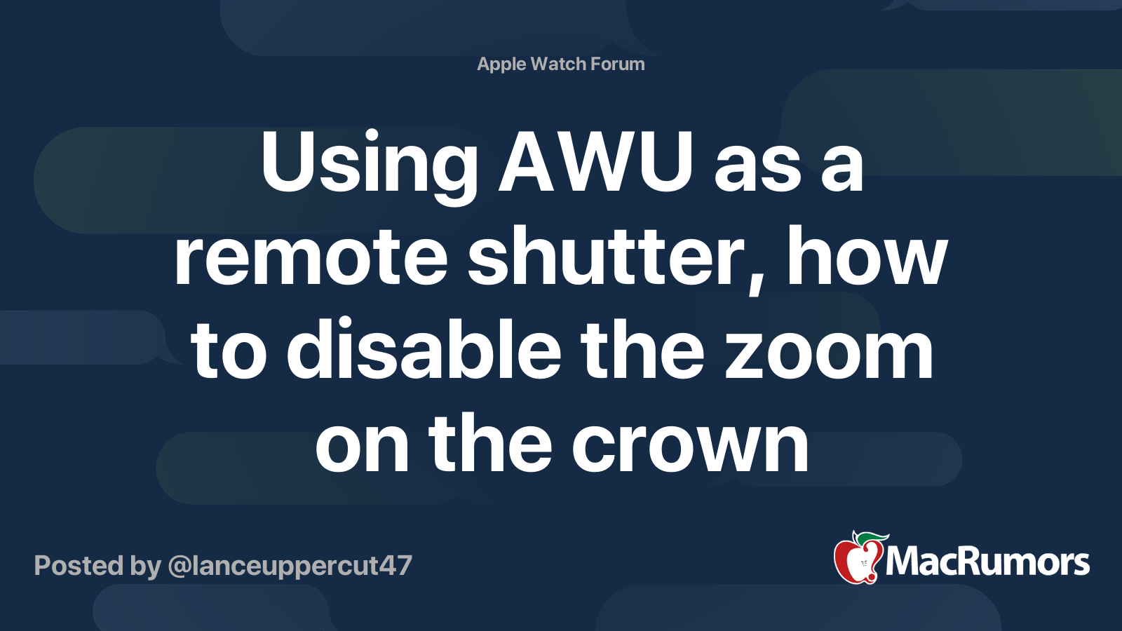 Using AWU as a remote shutter, how to disable the zoom on the crown feature? | MacRumors Forums