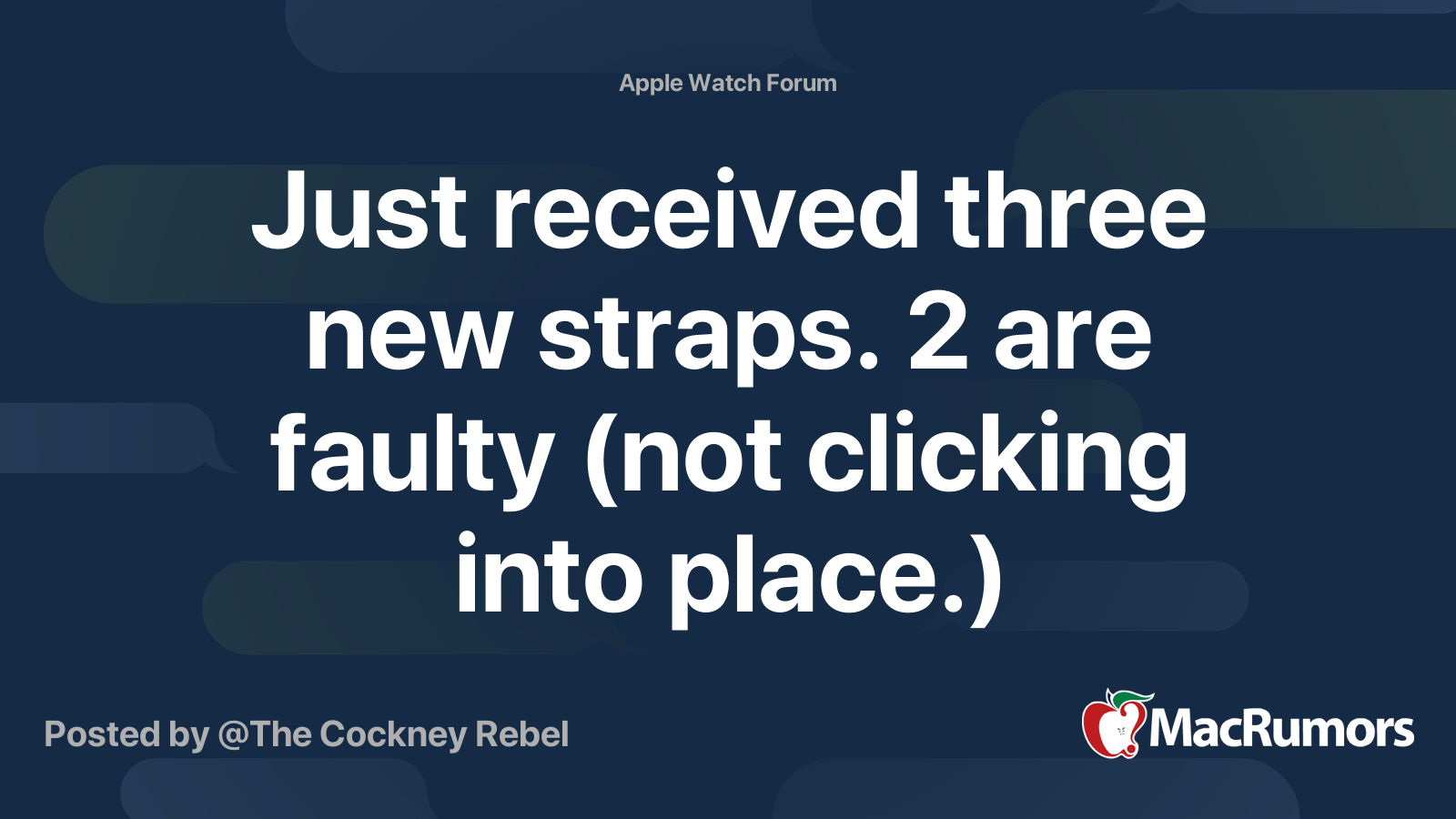 Just received three new straps. 2 are faulty (not clicking into place.) | MacRumors Forums