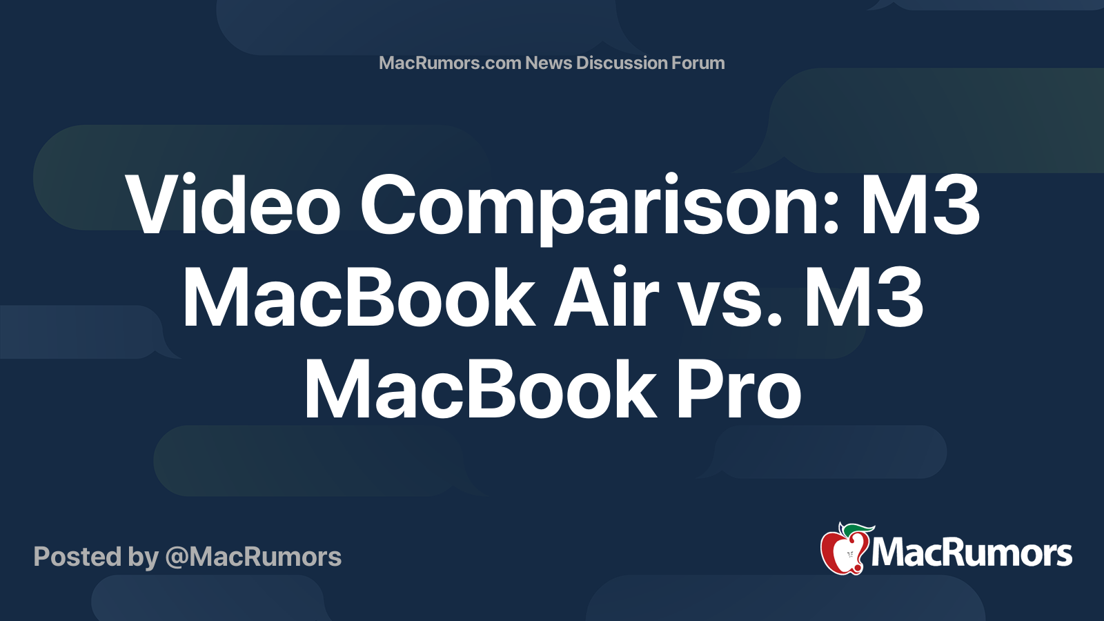 Video Comparison: M3 MacBook Air vs. M3 MacBook Pro | MacRumors Forums