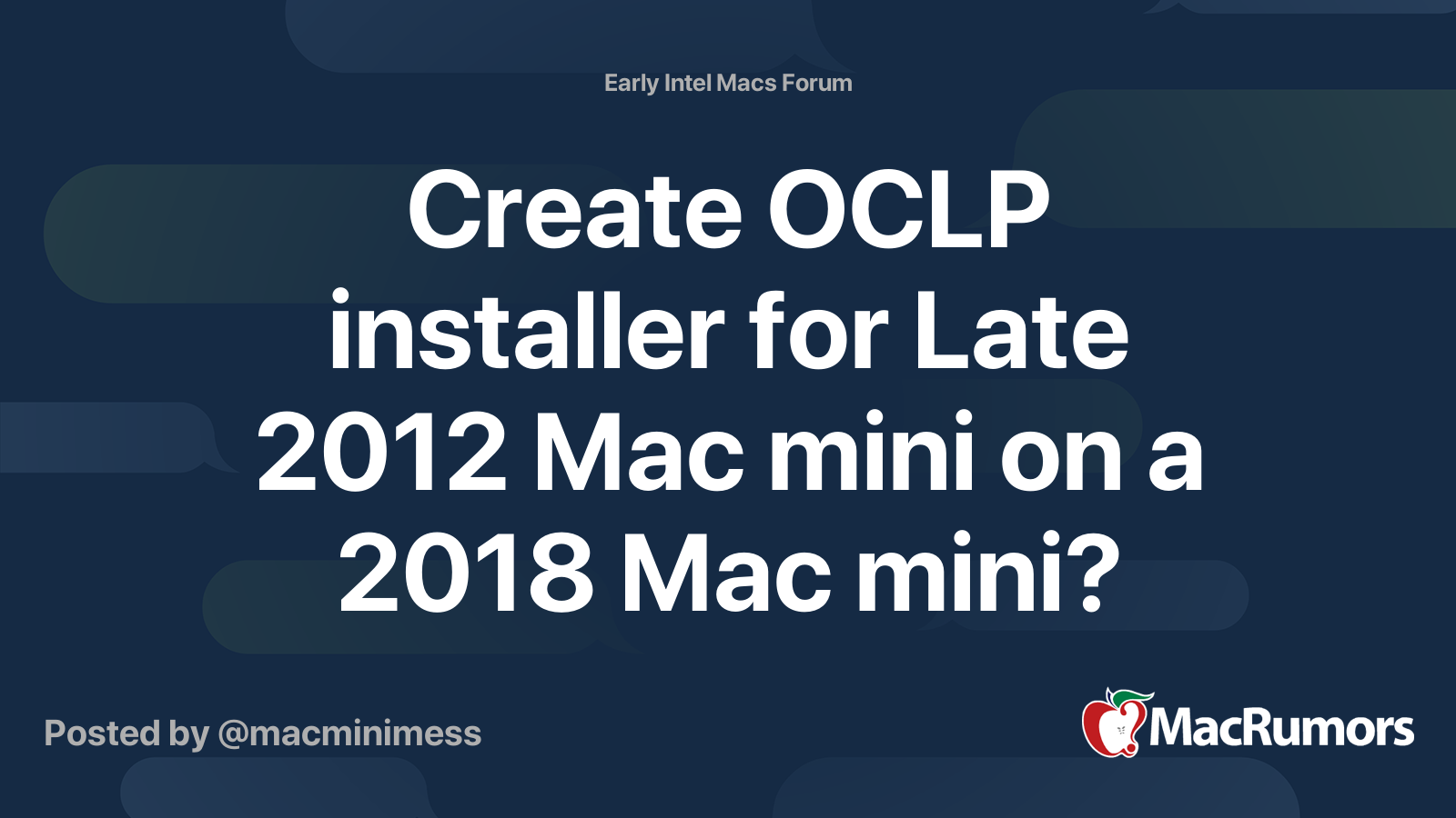 Create OCLP installer for Late 2012 Mac mini on a 2018 Mac mini? | MacRumors Forums