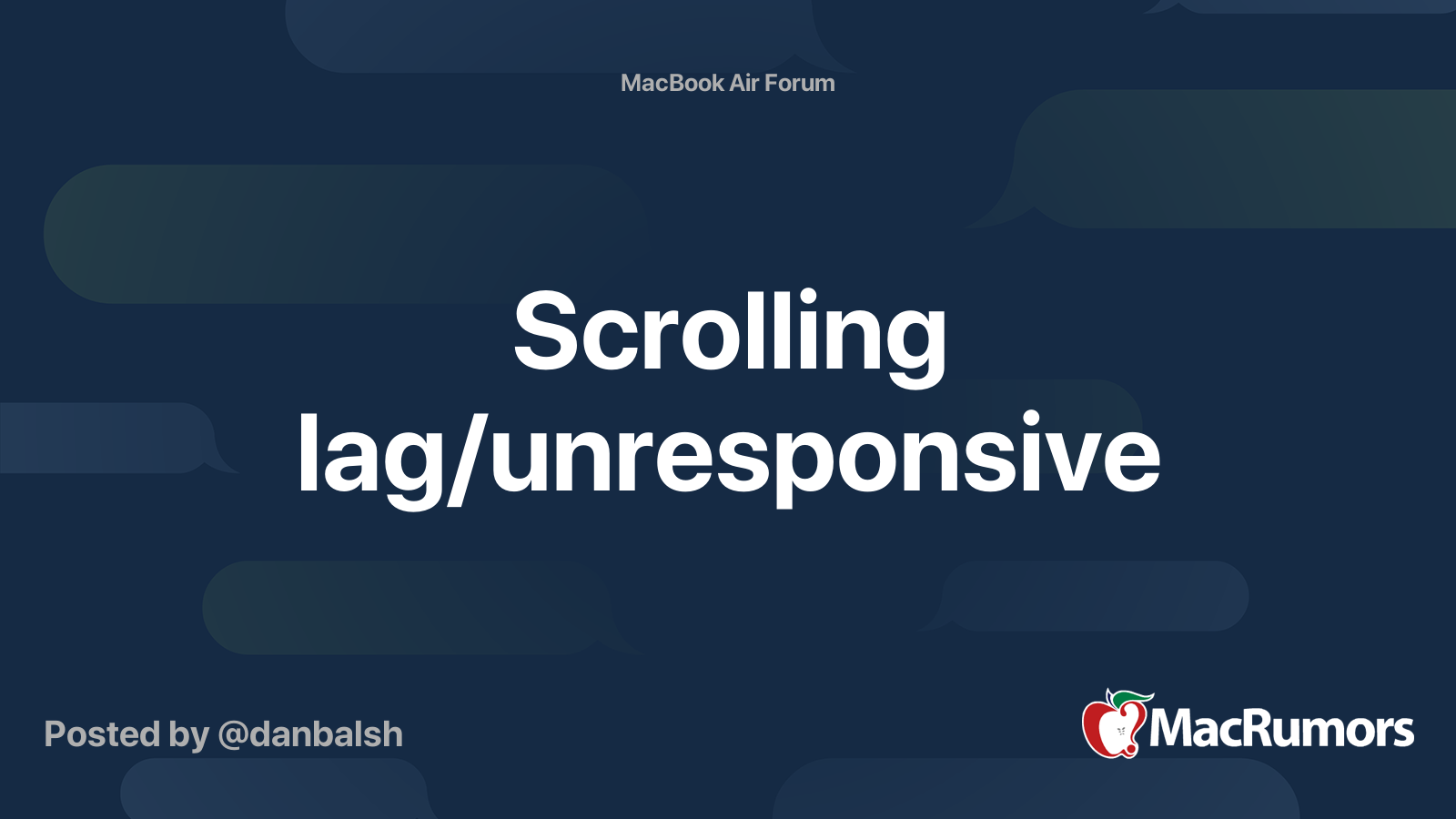 Scrolling lag/unresponsive | MacRumors Forums