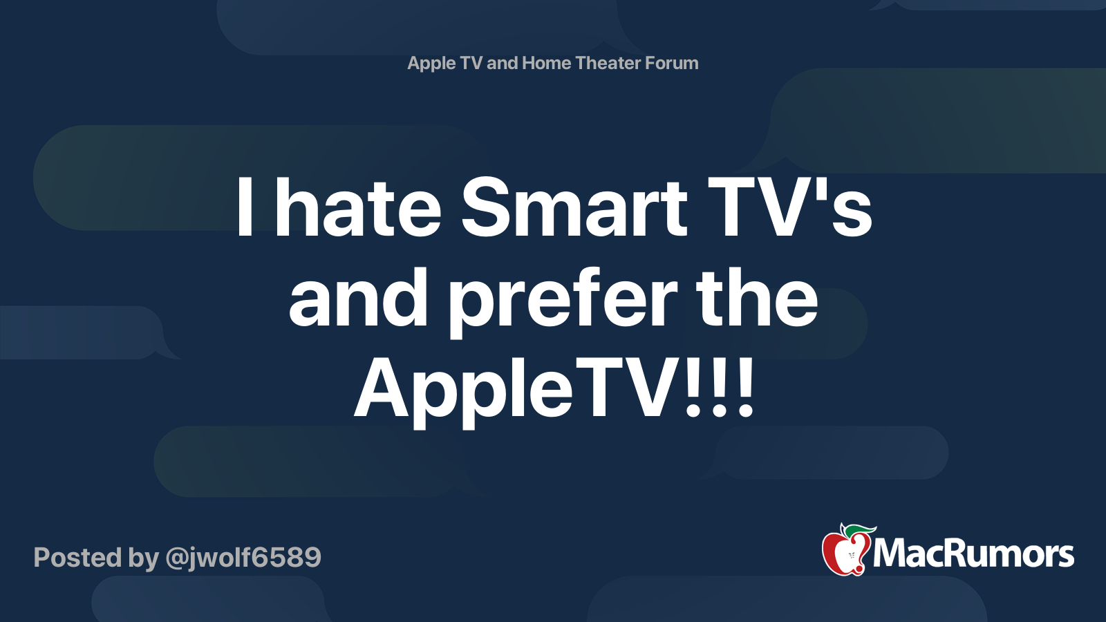 I hate Smart TV's and prefer the AppleTV!!! | MacRumors Forums