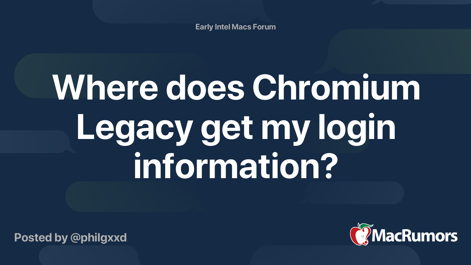 Where does Chromium Legacy get my login information? | MacRumors Forums