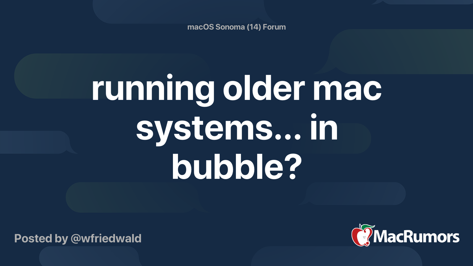 running older mac systems... in bubble? | MacRumors Forums
