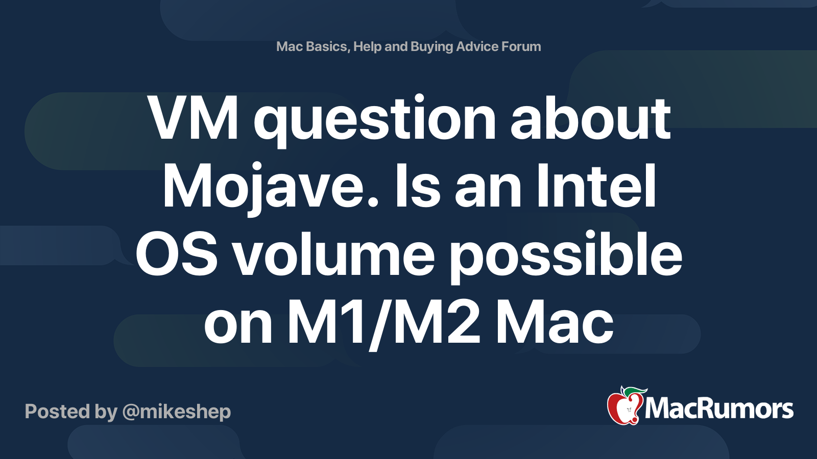 VM question about Mojave. Is an Intel OS volume possible on M1/M2 Mac | MacRumors Forums
