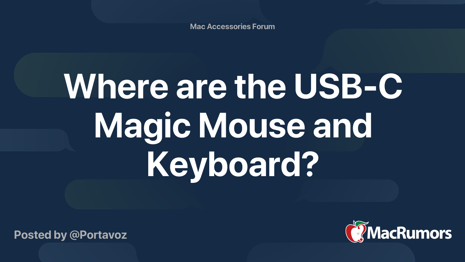 Where are the USB-C Magic Mouse and Keyboard? | MacRumors Forums