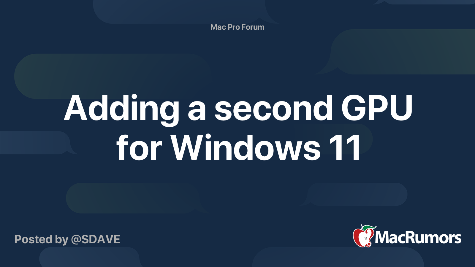 Adding a second GPU for Windows 11 | MacRumors Forums