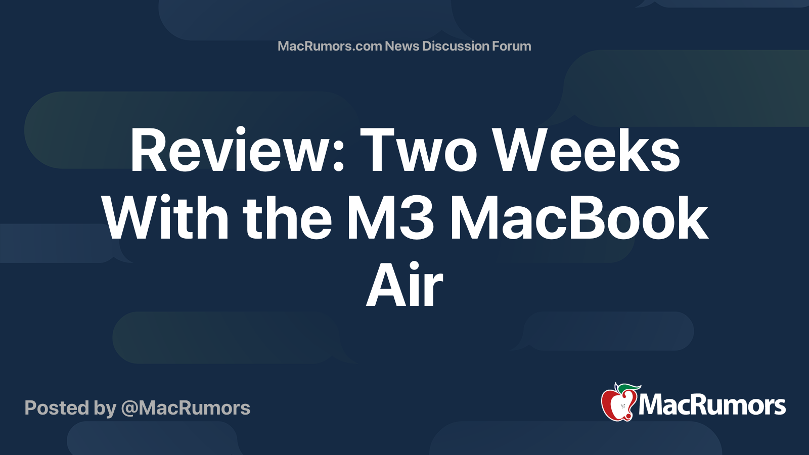 Review: Two Weeks With the M3 MacBook Air | MacRumors Forums