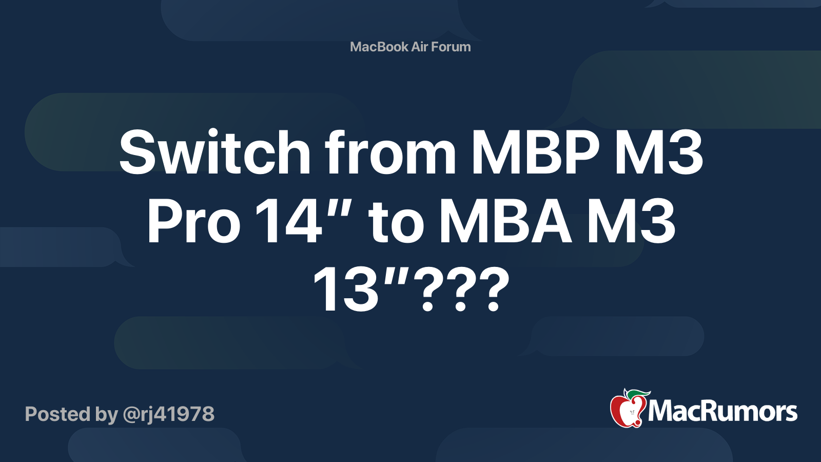 Switch from MBP M3 Pro 14” to MBA M3 13”??? | MacRumors Forums