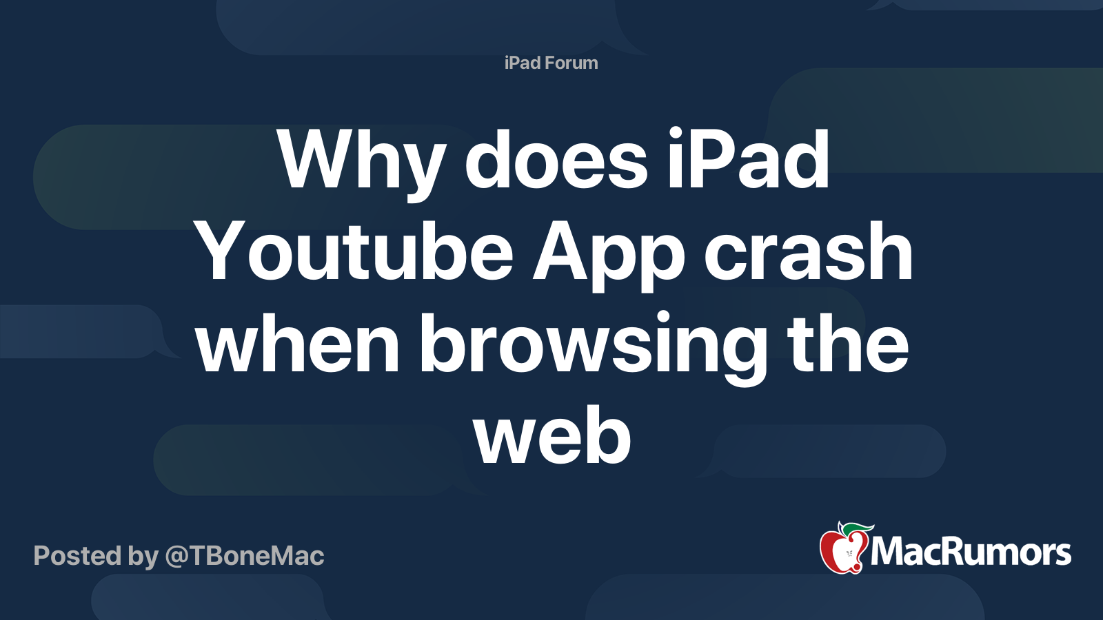 Why does iPad Youtube App crash when browsing the web | MacRumors Forums