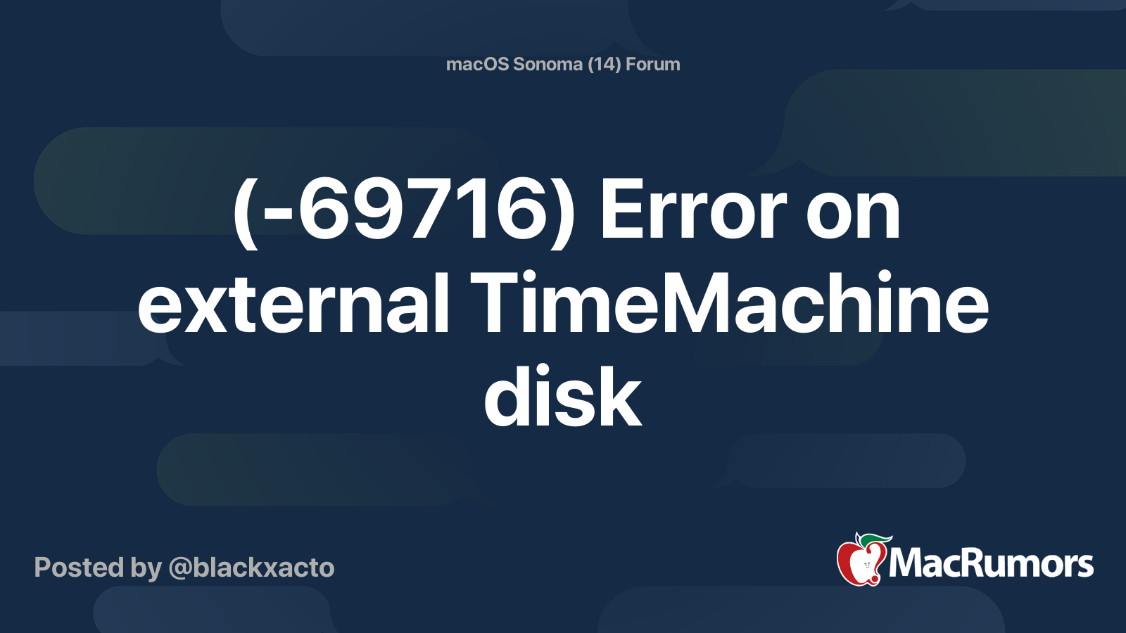 (-69716) Error on external TimeMachine disk | MacRumors Forums