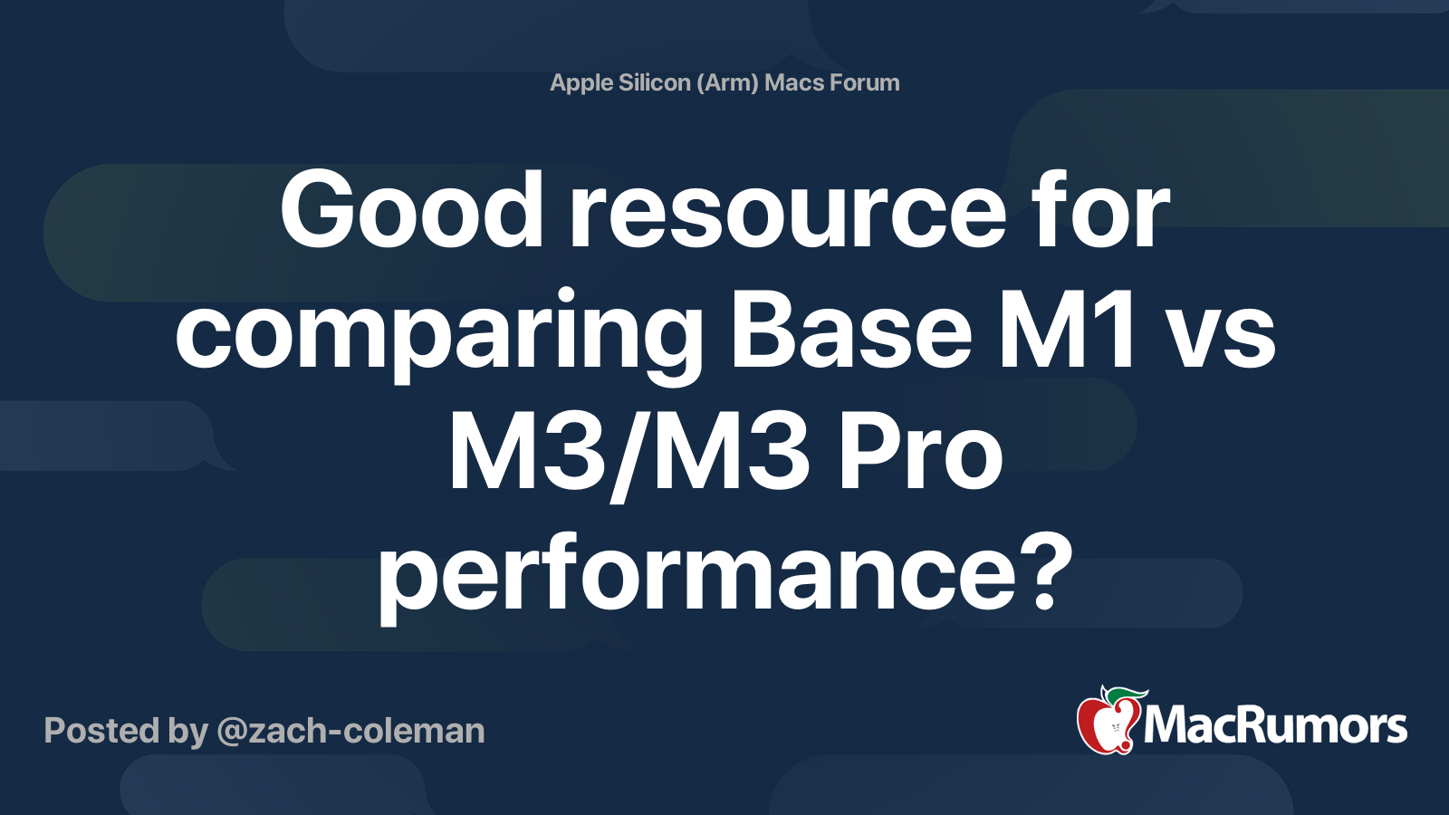 Good resource for comparing Base M1 vs M3/M3 Pro performance? | MacRumors Forums