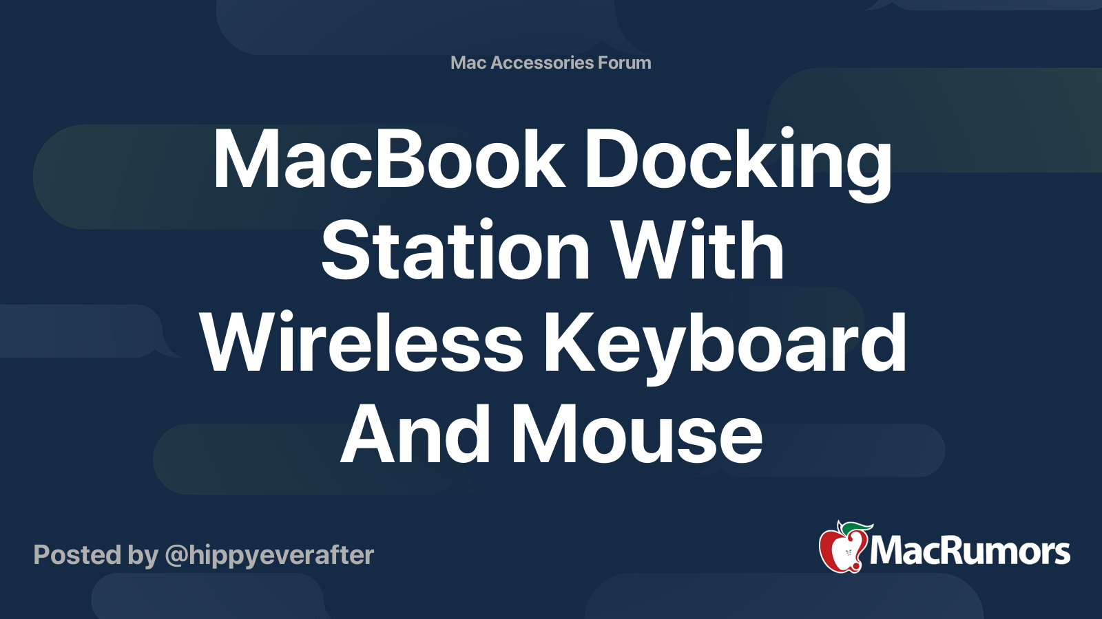 MacBook Docking Station With Wireless Keyboard And Mouse | MacRumors Forums