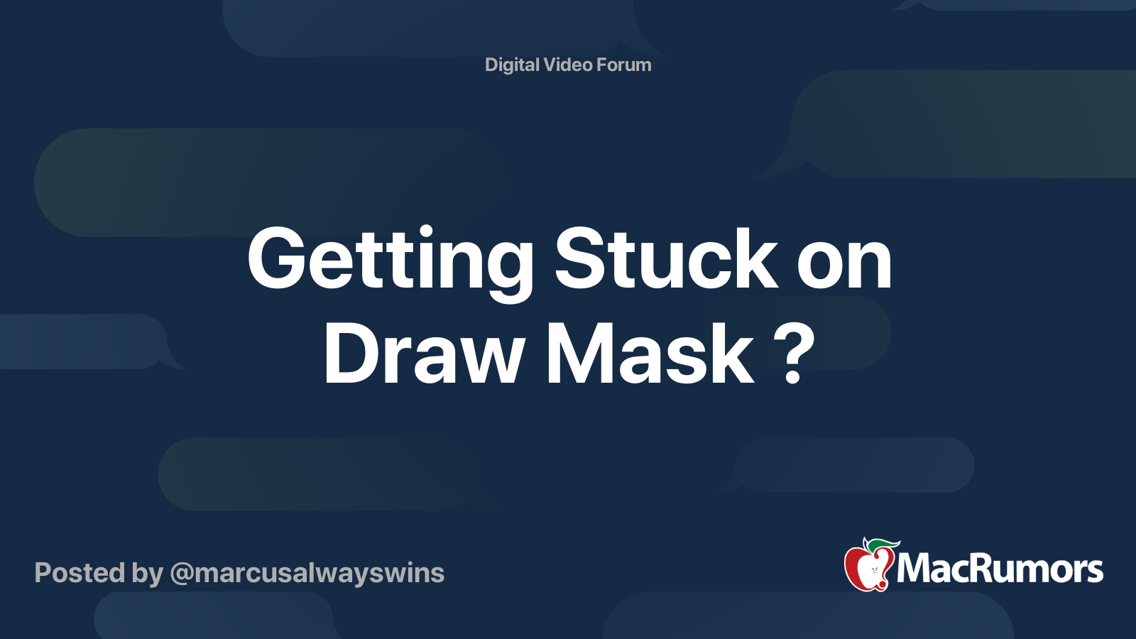 Getting Stuck on Draw Mask ? | MacRumors Forums