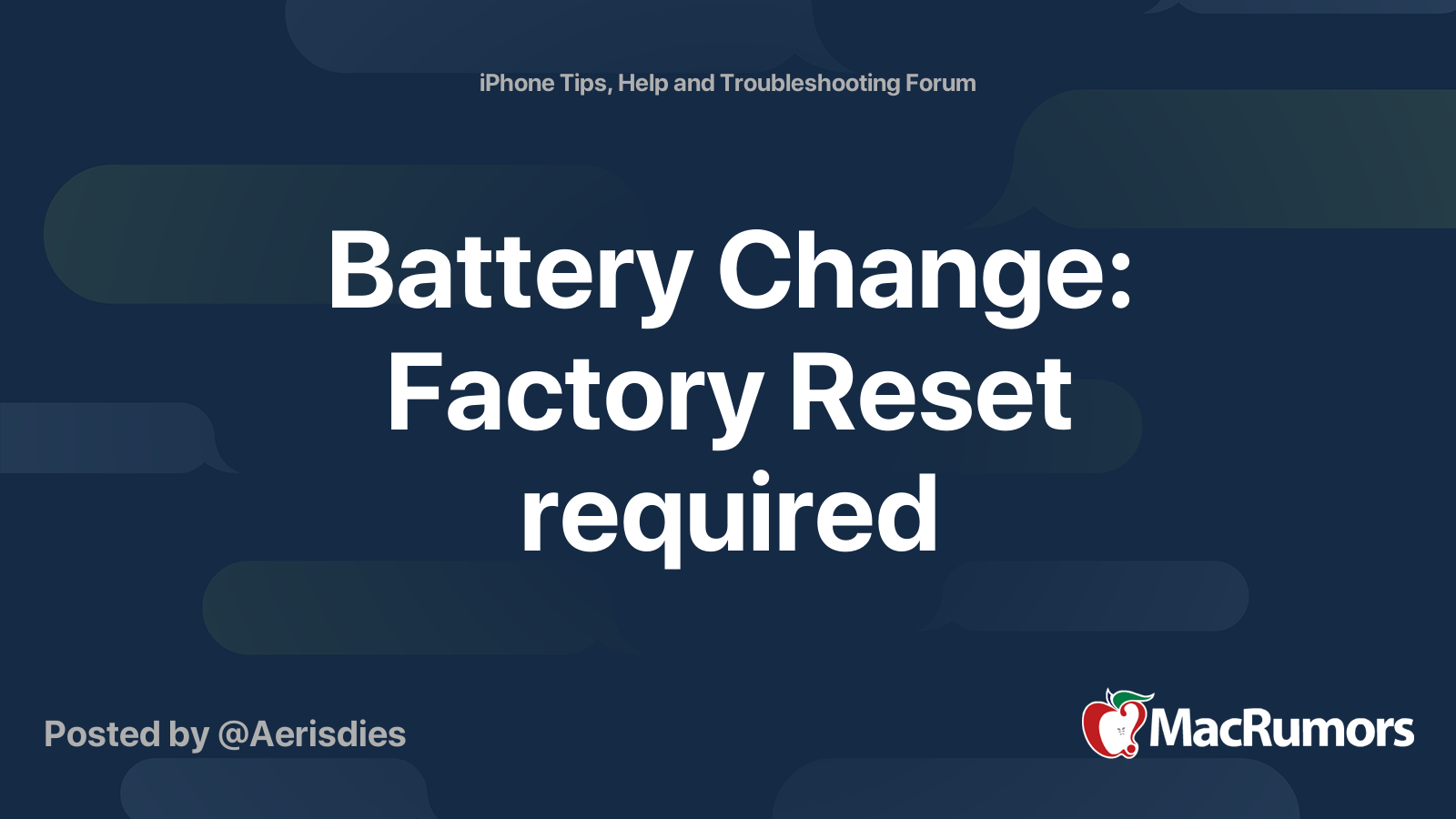 Battery Change: Factory Reset required | MacRumors Forums