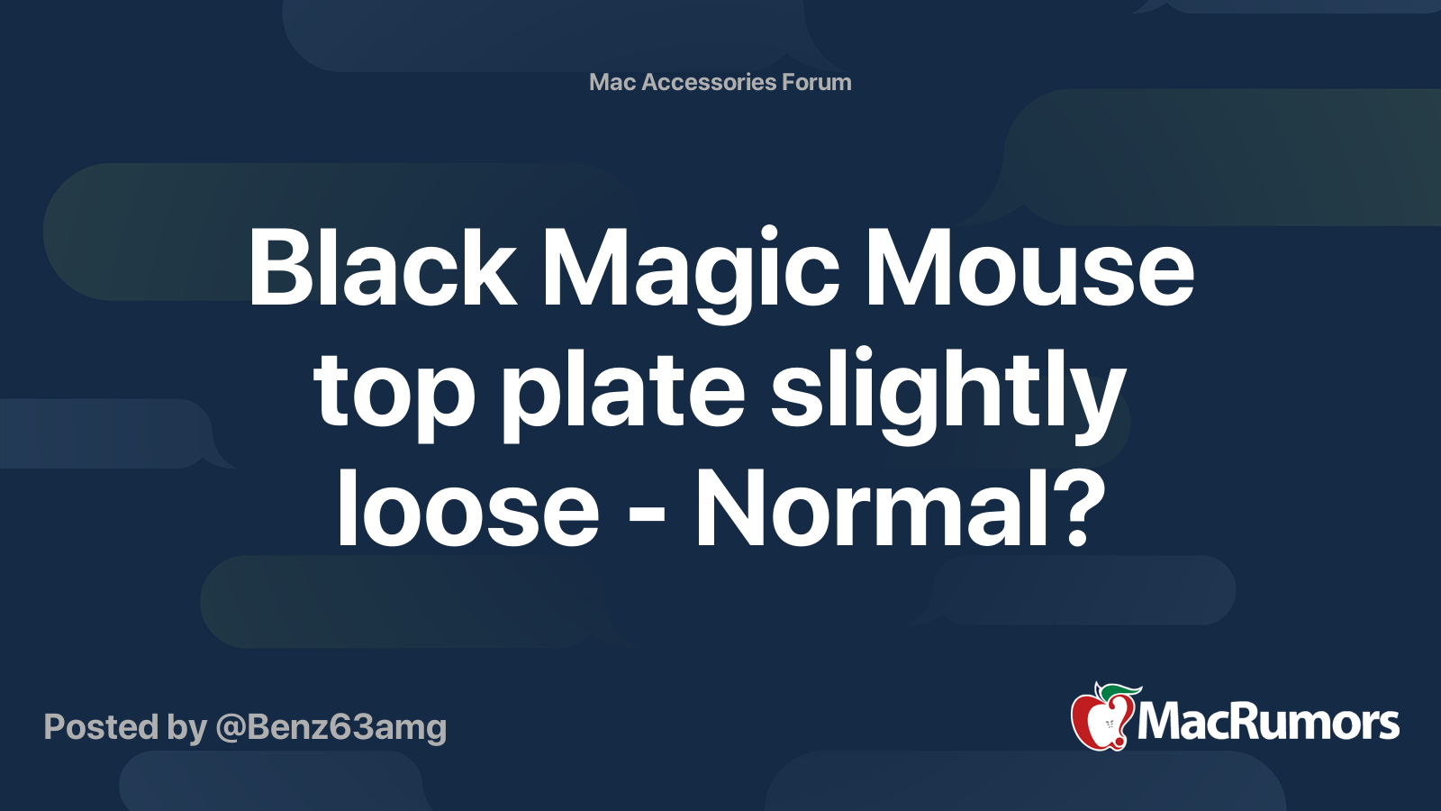 Black Magic Mouse top plate slightly loose - Normal? | MacRumors Forums