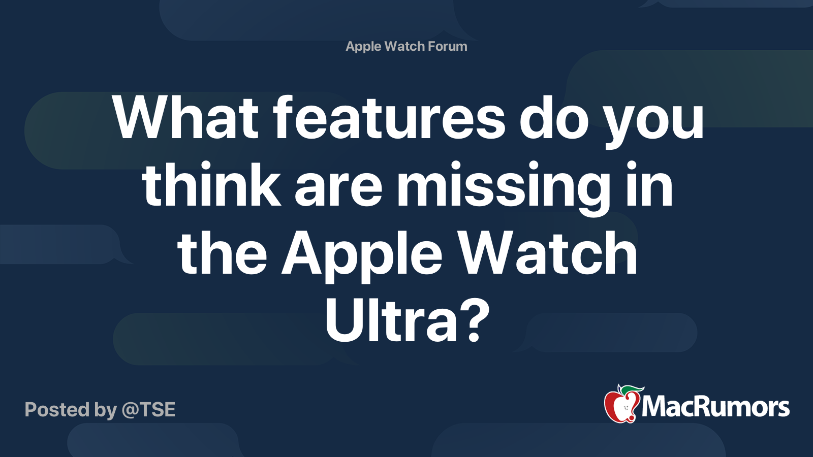 What features do you think are missing in the Apple Watch Ultra? | MacRumors Forums