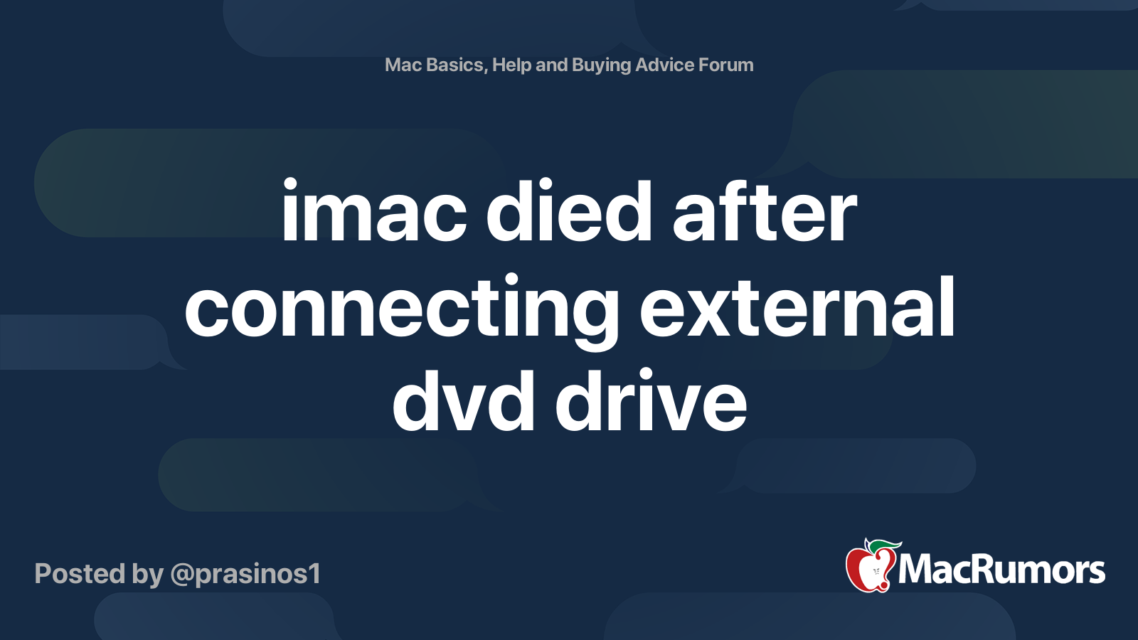 imac died after connecting external dvd drive | MacRumors Forums