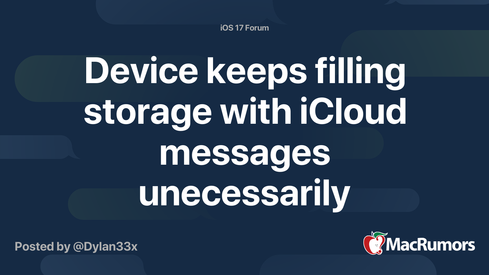 Device keeps filling storage with iCloud messages unecessarily | MacRumors Forums