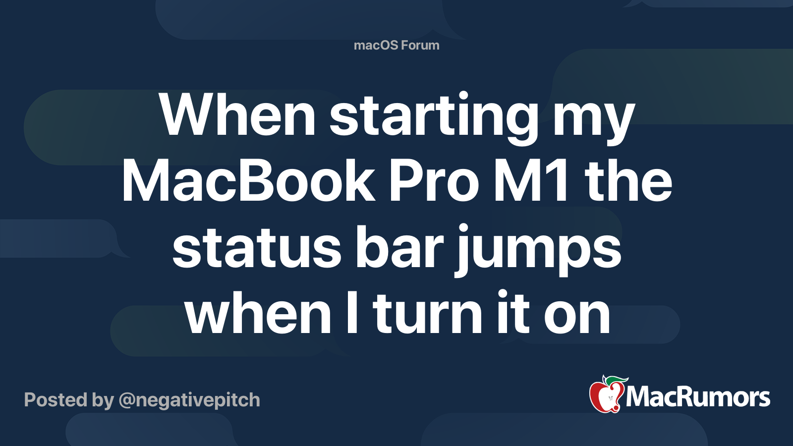 When starting my MacBook Pro M1 the status bar jumps when I turn it on | MacRumors Forums