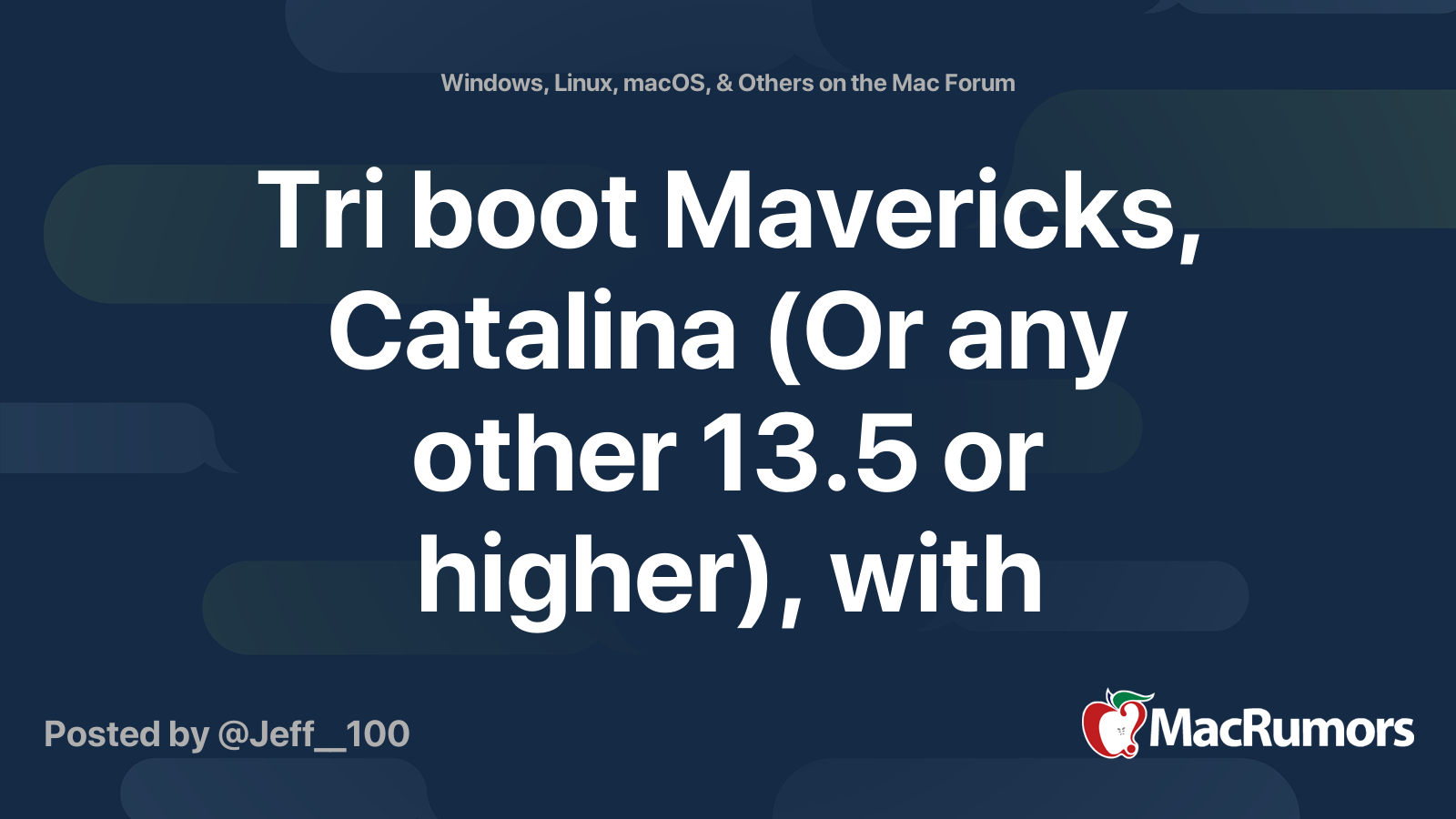 Tri boot Mavericks, Catalina (Or any other 13.5 or higher), with Windows 7 | MacRumors Forums