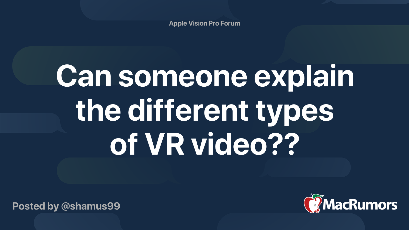 Can someone explain the different types of VR video?? | MacRumors Forums