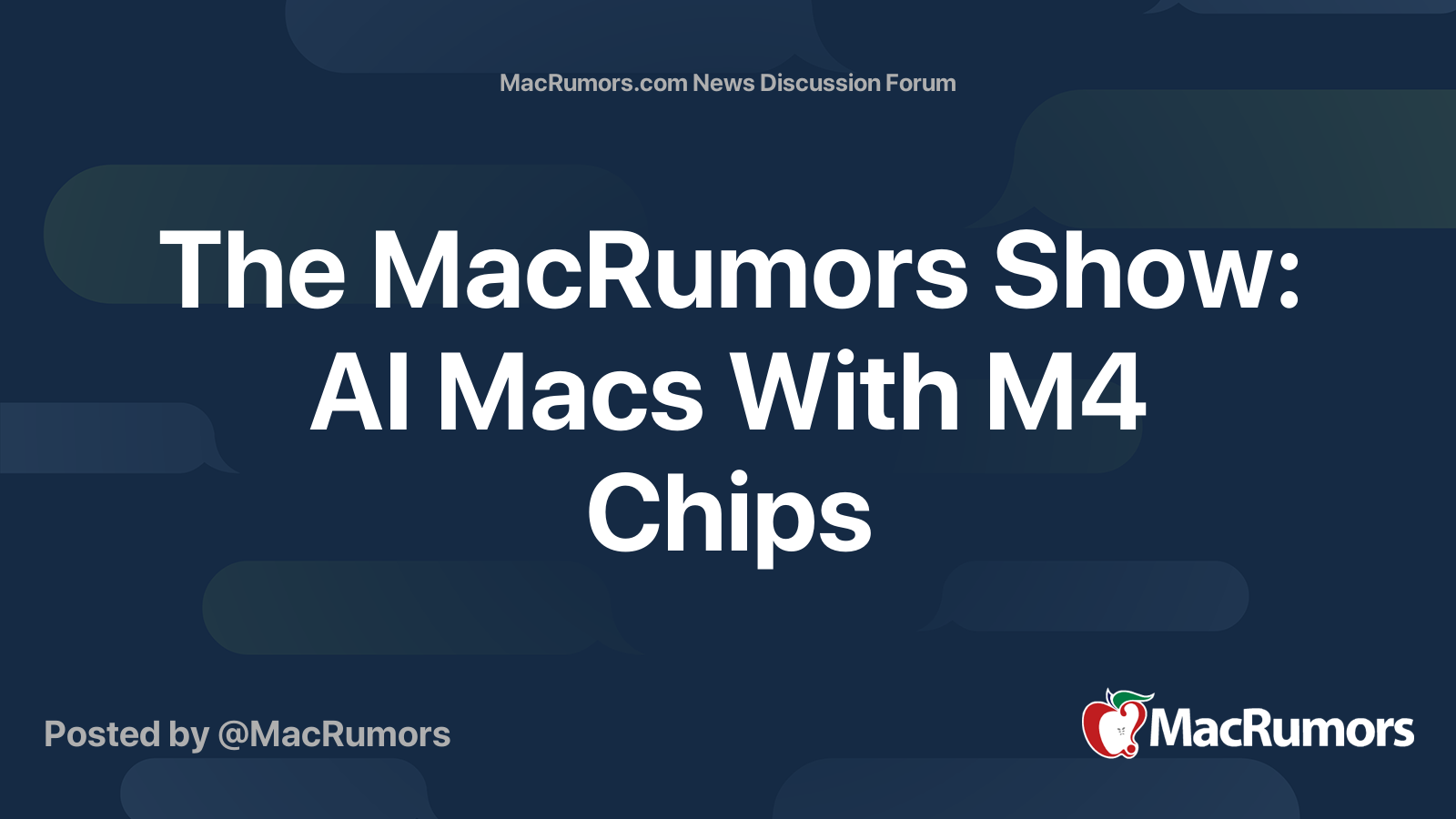 The MacRumors Show: AI Macs With M4 Chips | MacRumors Forums