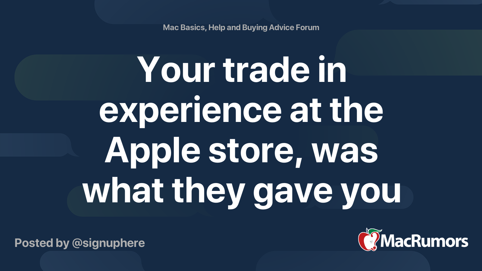 Your trade in experience at the Apple store, was what they gave you reasonable? | MacRumors Forums