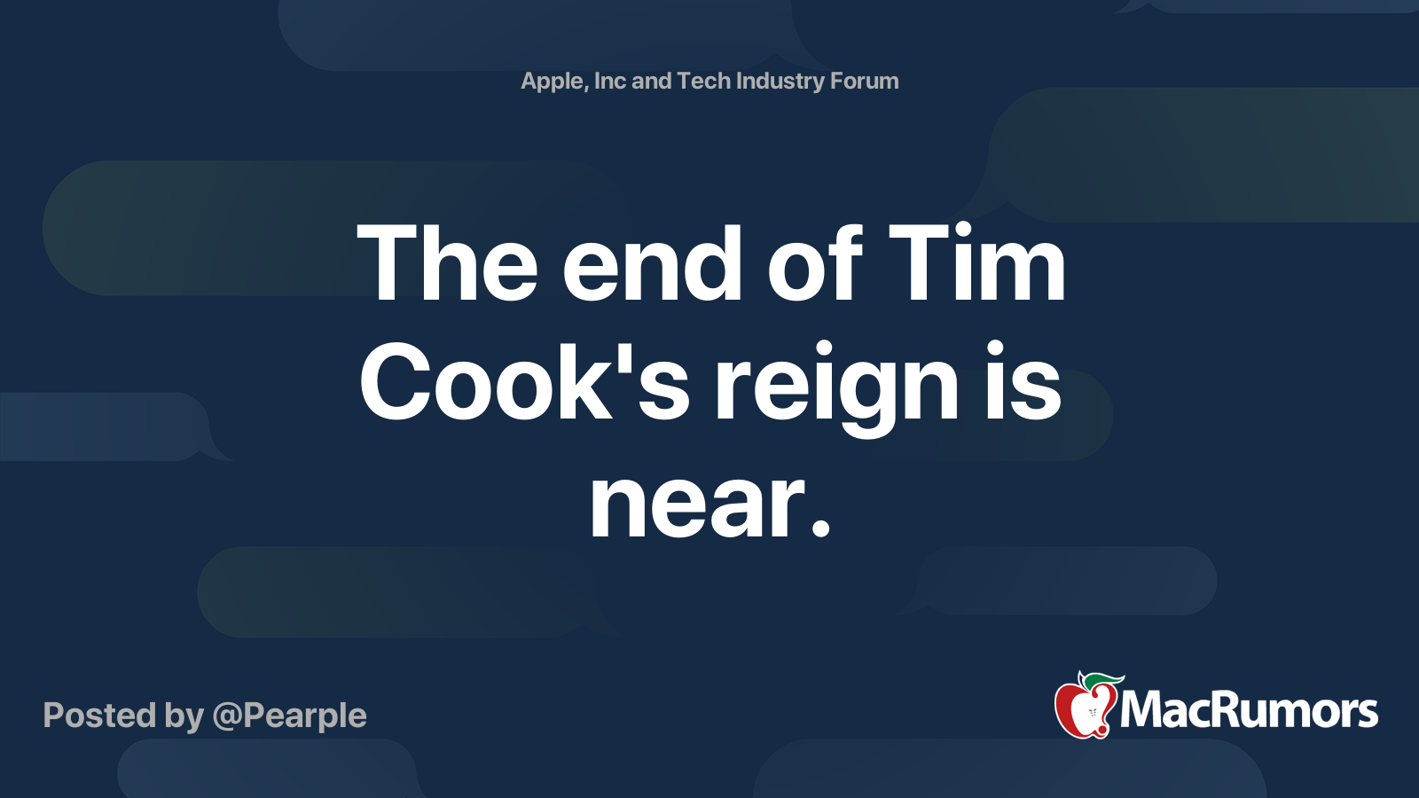 The end of Tim Cook's reign is near. | MacRumors Forums