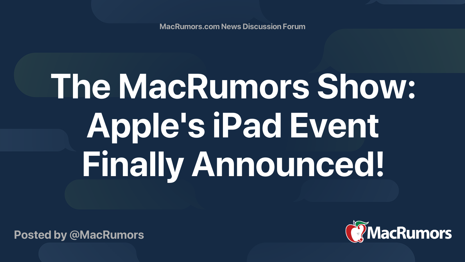 The MacRumors Show: Apple's iPad Event Finally Announced! | MacRumors Forums