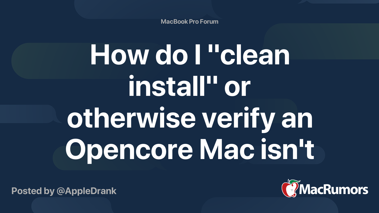 How do I "clean install" or otherwise verify an Opencore Mac isn't "rooted?" Can I? | MacRumors ...
