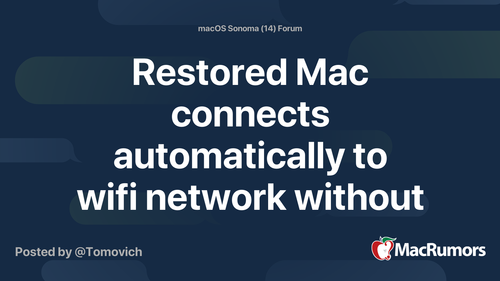 Restored Mac connects automatically to wifi network without intervention | MacRumors Forums