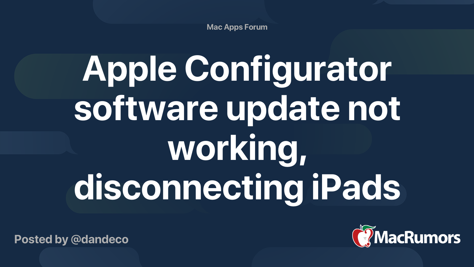 Apple Configurator software update not working, disconnecting iPads | MacRumors Forums