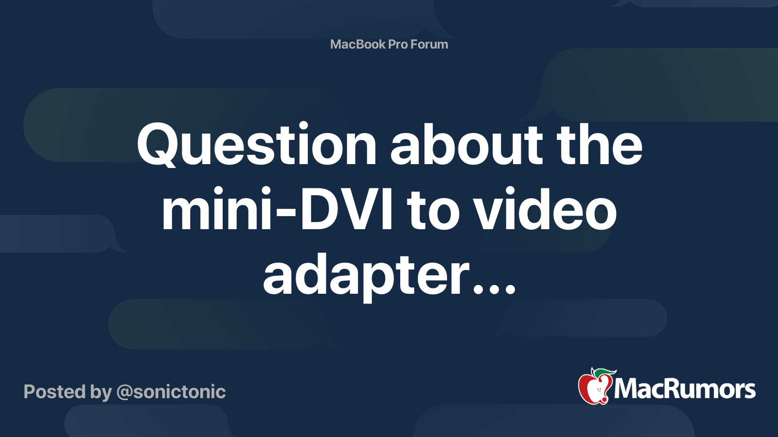 Question About The Mini Dvi To Video Adapter Macrumors Forums