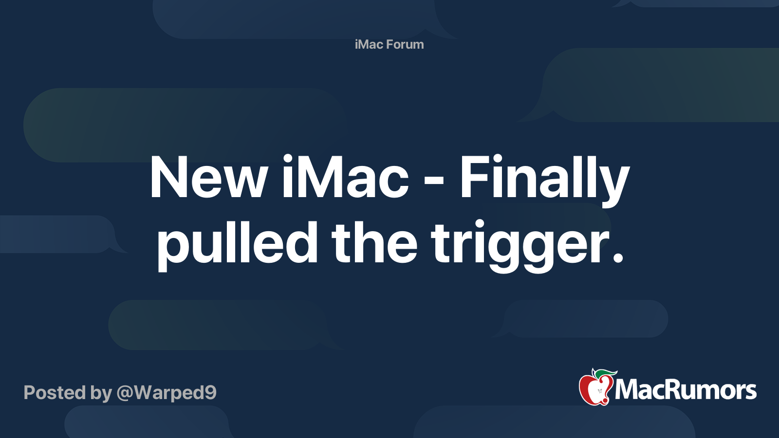 New iMac - Finally pulled the trigger. | MacRumors Forums