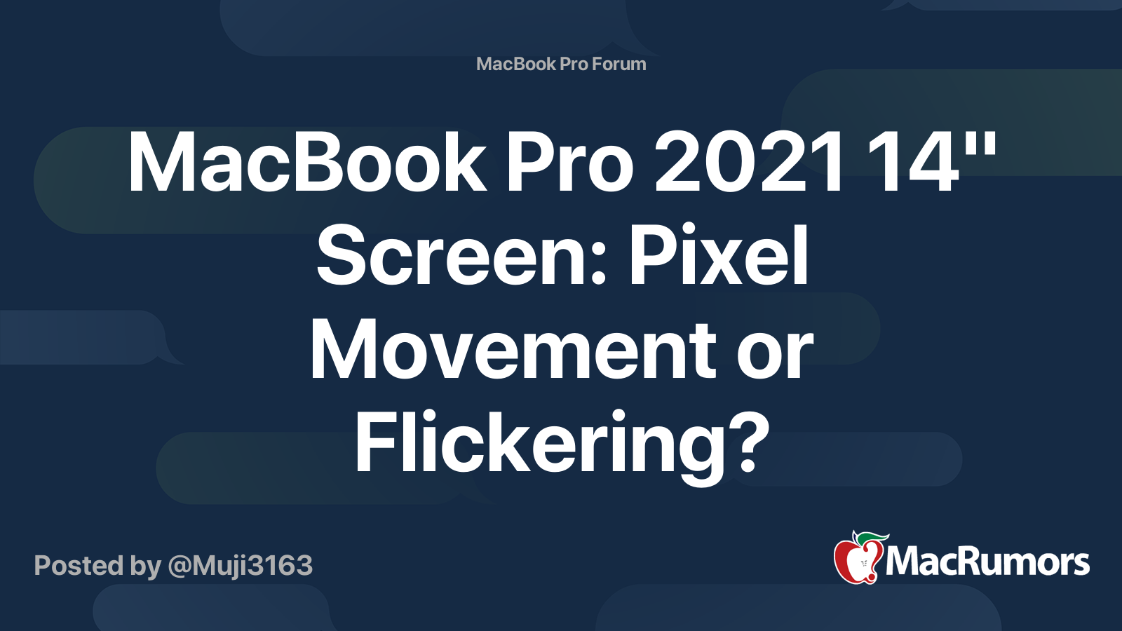 MacBook Pro 2021 14" Screen: Pixel Movement or Flickering? | MacRumors Forums