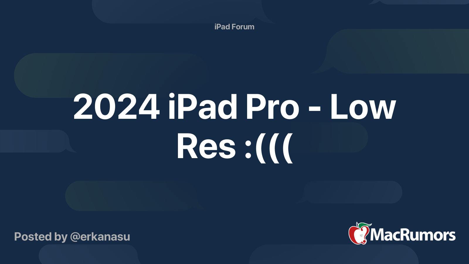 2024 iPad Pro - Low Res :((( | MacRumors Forums