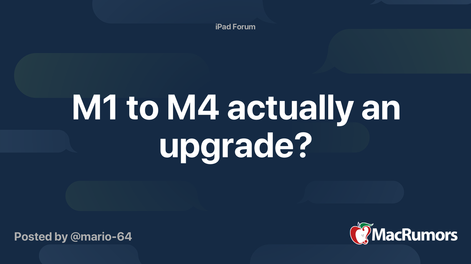 M1 to M4 actually an upgrade? | MacRumors Forums