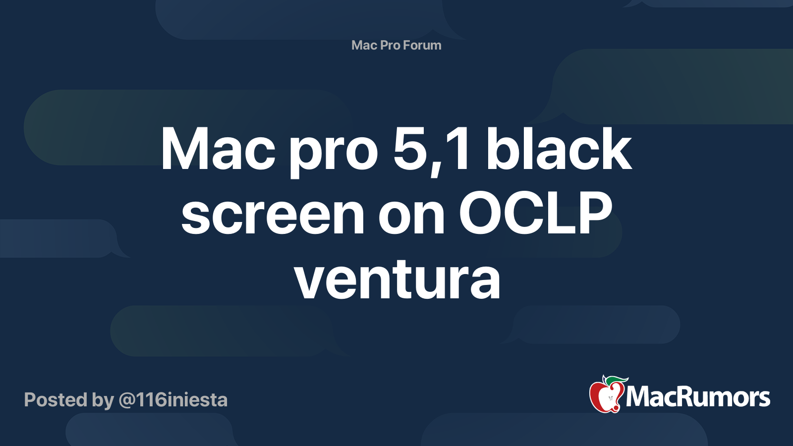 Mac pro 5,1 black screen on OCLP ventura | MacRumors Forums