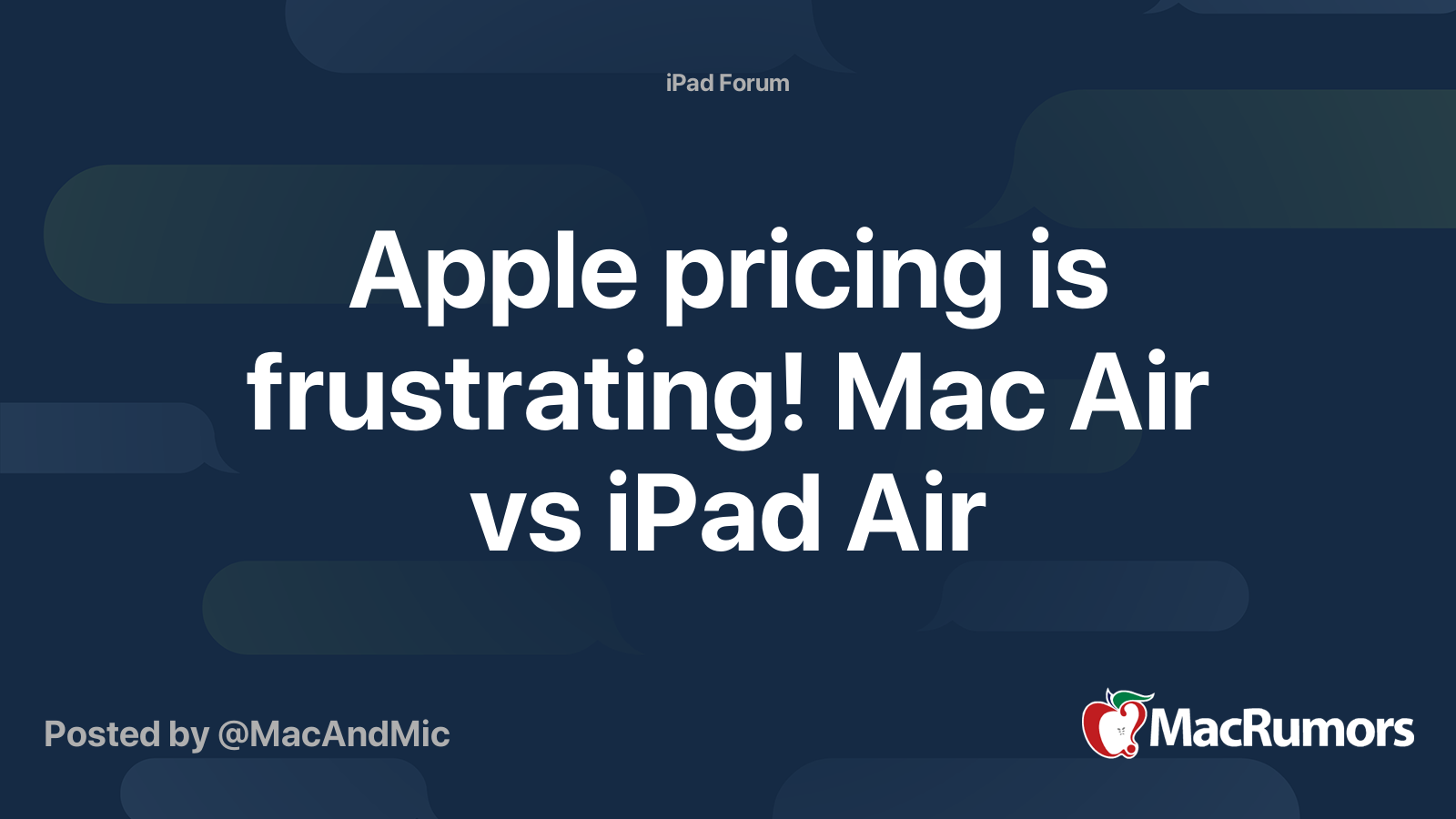Apple pricing is frustrating! Mac Air vs iPad Air | MacRumors Forums